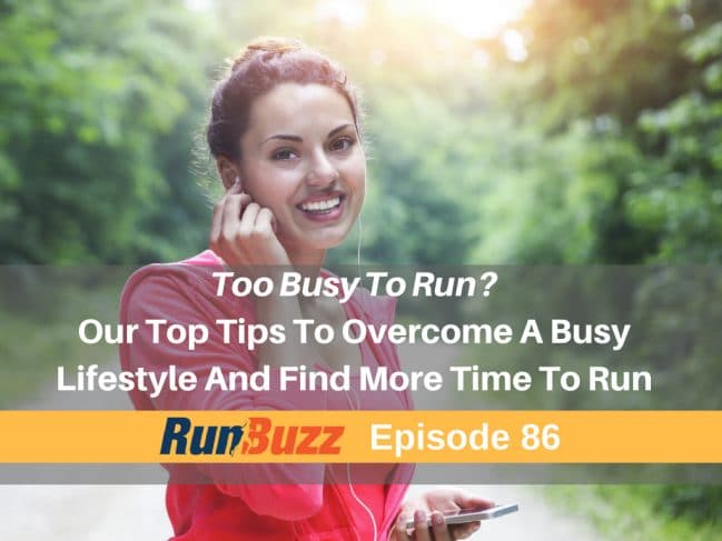 Too Busy To Run? Our Top Tips To Overcome A Busy Lifestyle And Find ...